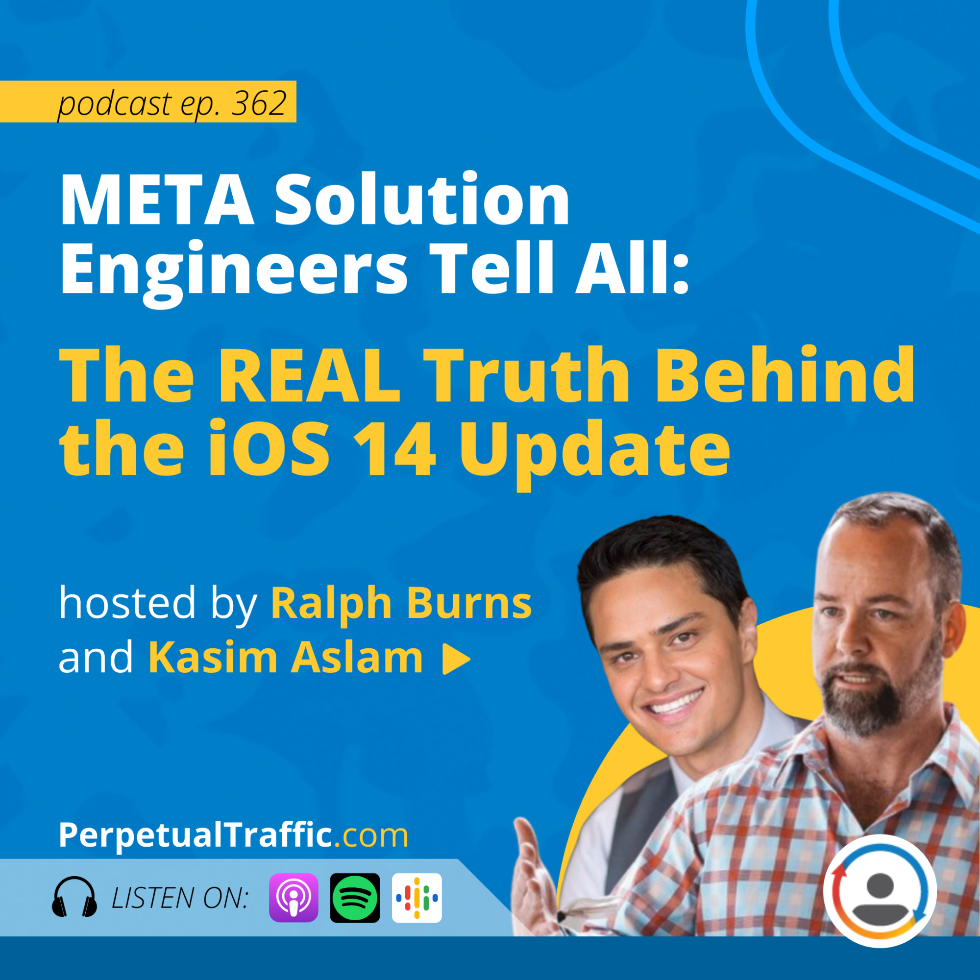 Episode 362: META Solution Engineers Tell All: The REAL Truth Behind the iOS 14 Update ...